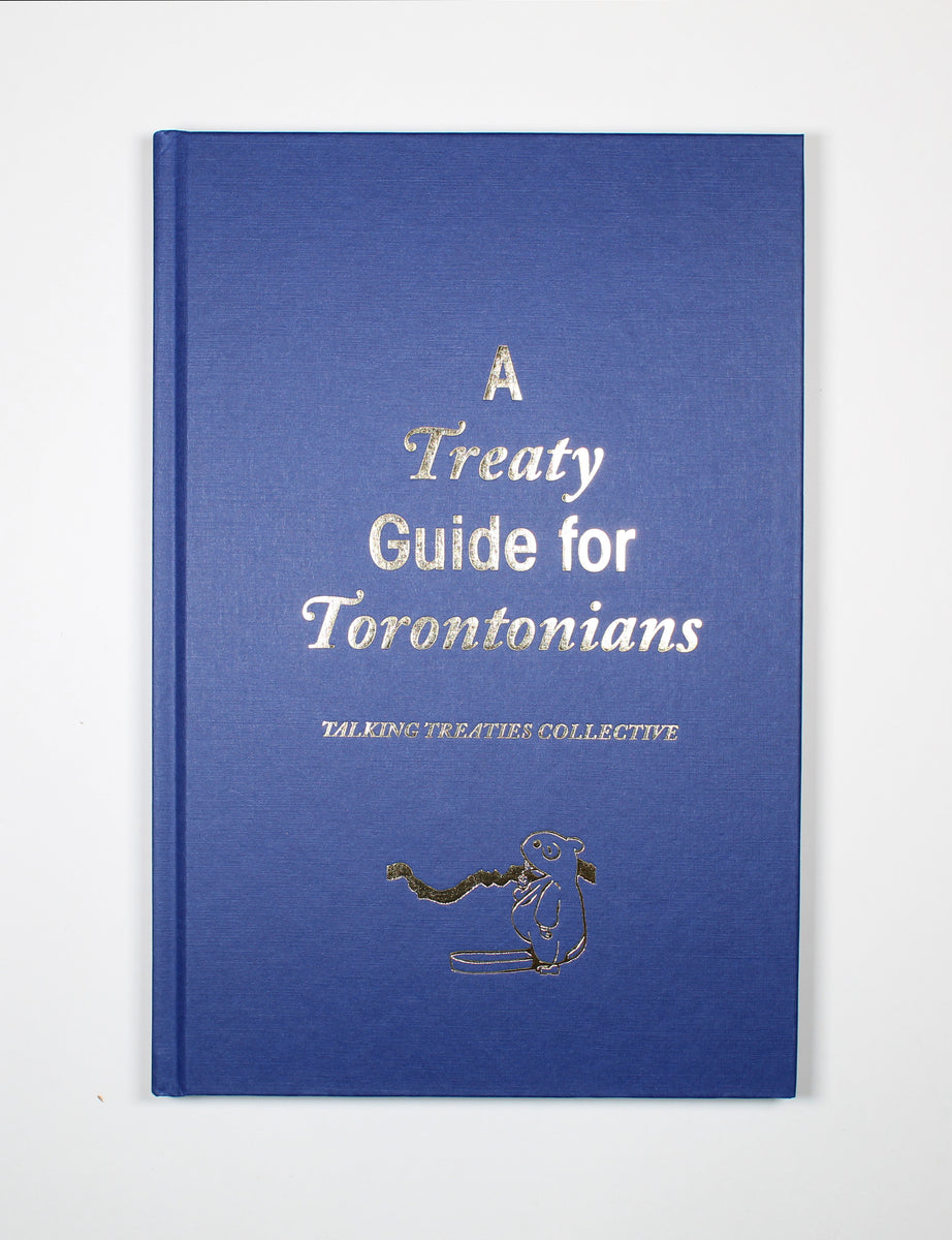 A Treaty Guide for Torontonians – Spacing Store: Toronto's City Gift Store