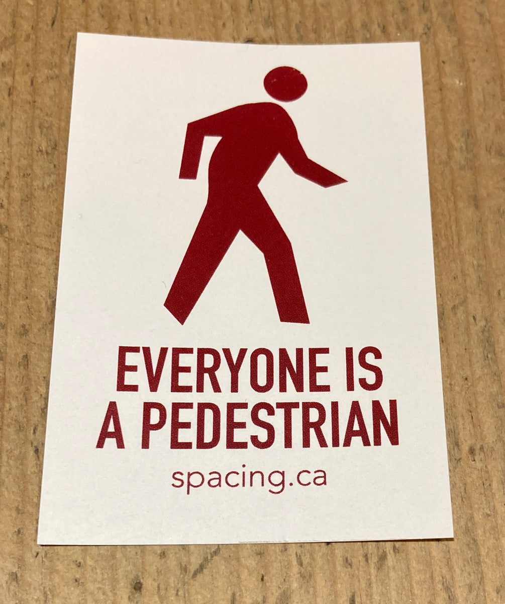 Everyone is a Pedestrian Sticker (White) – Spacing Store: Toronto's ...